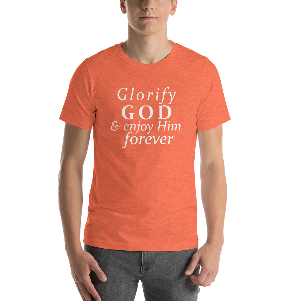 Glorify God - Short-Sleeve Unisex T-Shirt - Gospel Issues